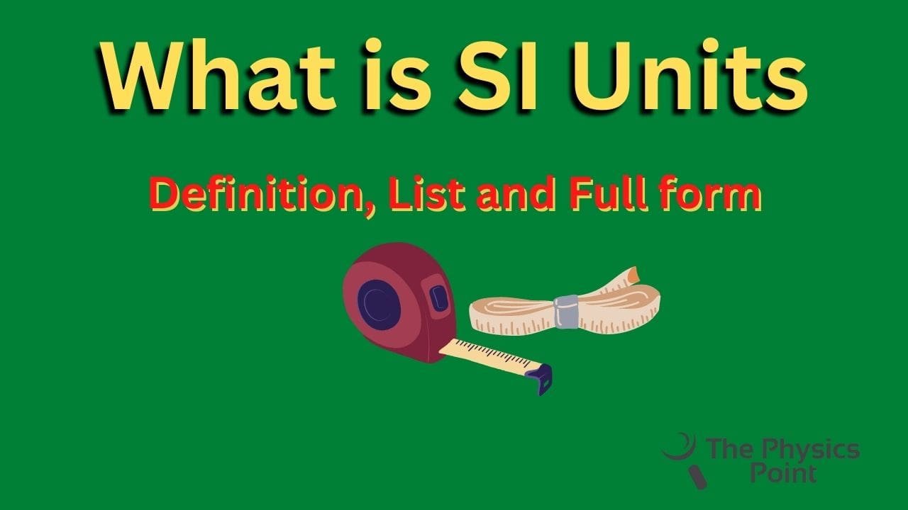What Is SI Units Definition List Importance And Full Form What Is SI Units Definition List Importance And Full Form